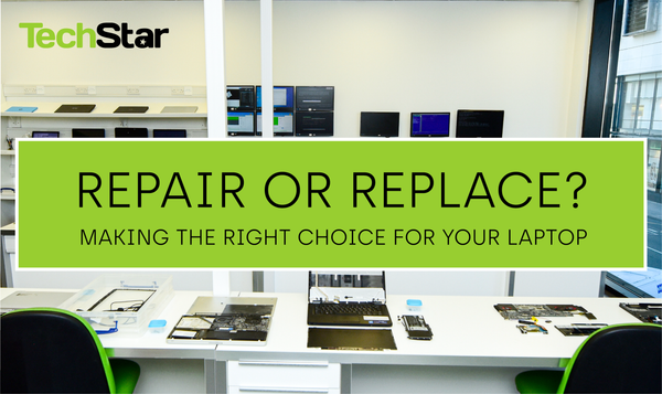 Repair or Replace: Making the Right Choice for Your Laptop | TechStar IT Repairs